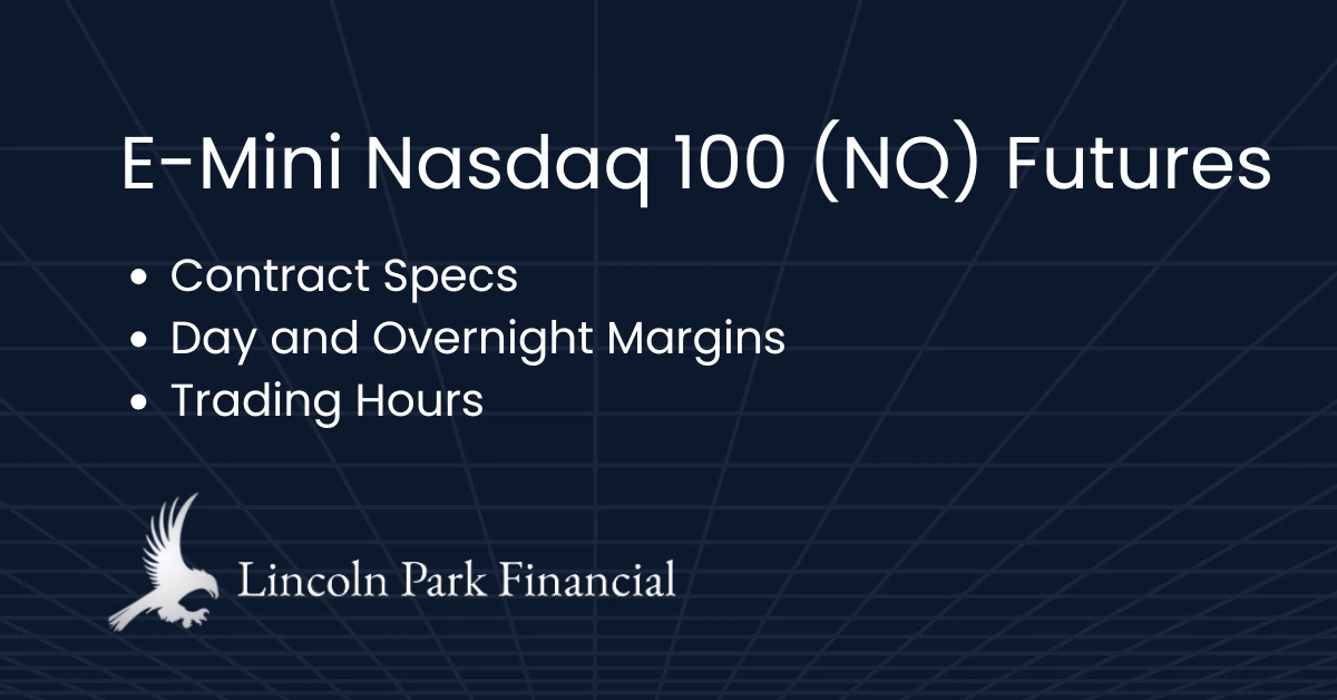 E-Mini Nasdaq-100 (NQ) Futures | Lincoln Park Financial