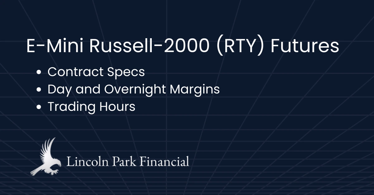 E-Mini Russell 2000 (RTY) Futures | Lincoln Park Financial