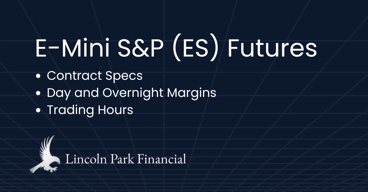 E-Mini S&P 500 (ES) Futures Contract | Lincoln Park Financial